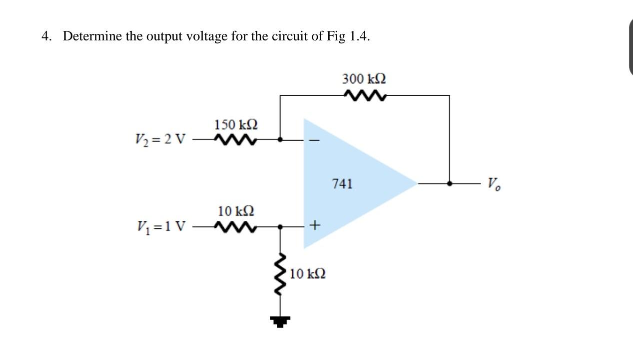 Solved 4 Determine The Output Voltage For The Circuit Of 
