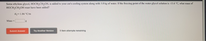 Solved Some ethylene glycol, HOCH2CH2OH, is added to your | Chegg.com