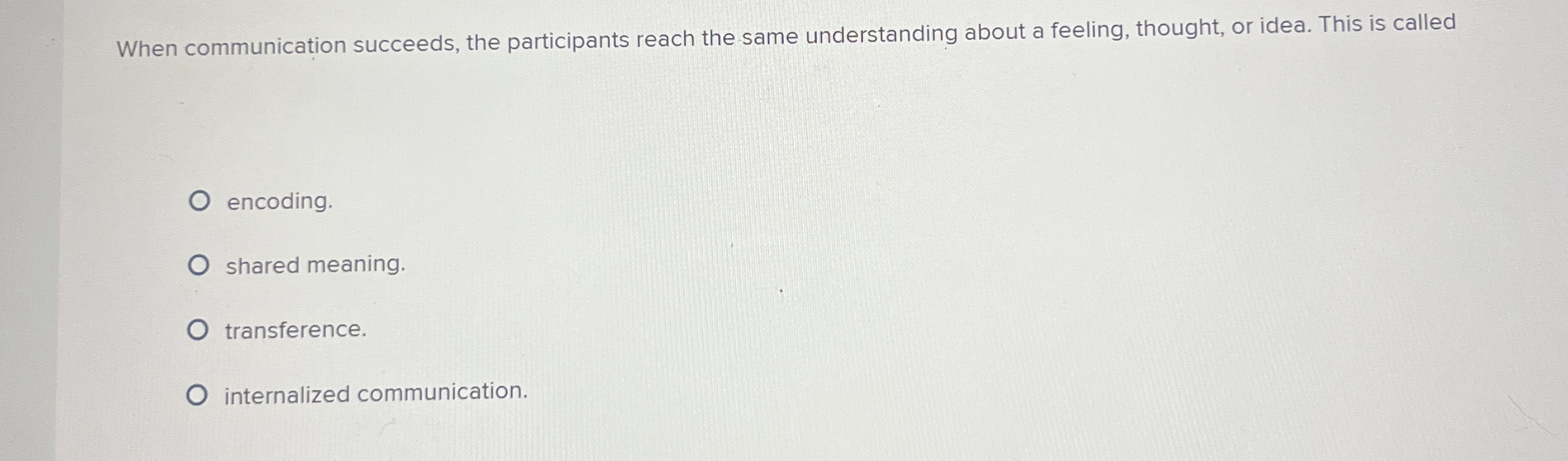 Solved When communication succeeds, the participants reach | Chegg.com