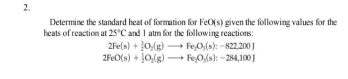 Solved 2. Determine the standard heat of formation for | Chegg.com