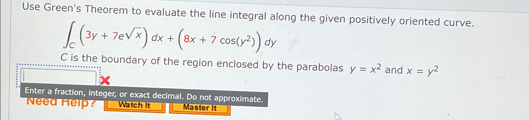 Solved Use Green's Theorem to evaluate the line integral | Chegg.com