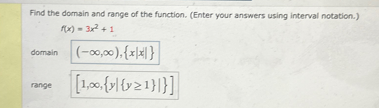 Solved Find the domain and range of the function. (Enter | Chegg.com
