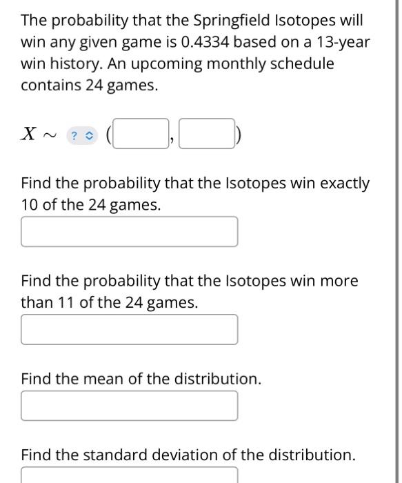 Solved The probability that the Springfield Isotopes will | Chegg.com