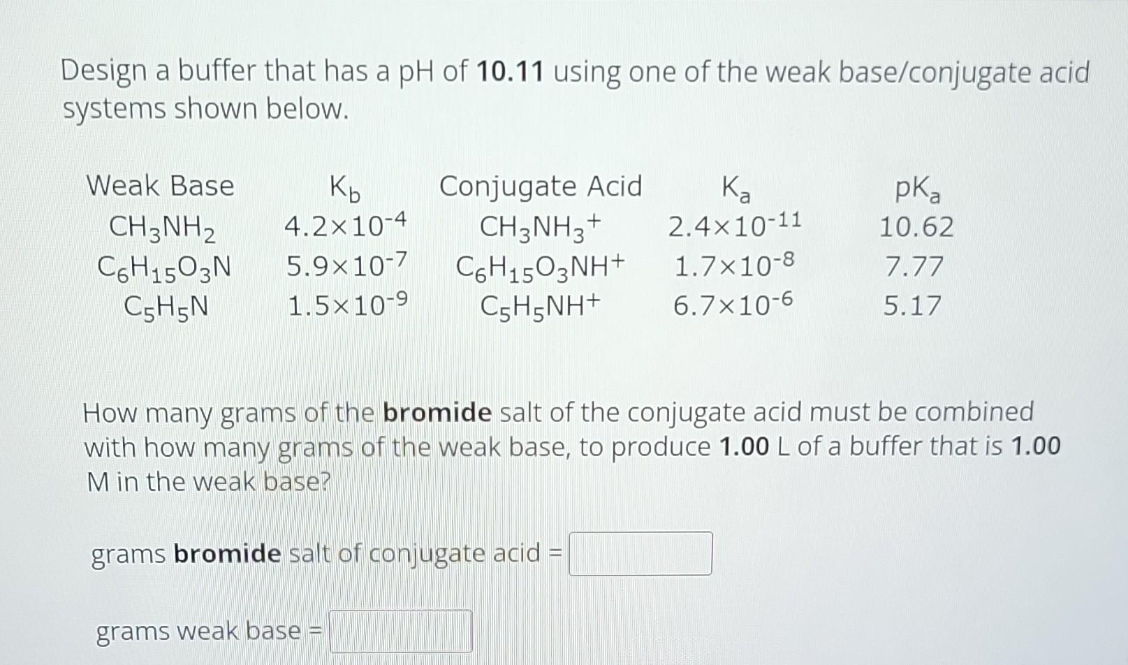 Solved Design a buffer that has a pH of 10.11 using one of | Chegg.com
