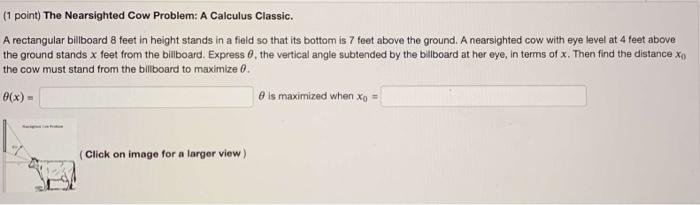 Solved (1 point) The Nearsighted Cow Problem: A Calculus | Chegg.com