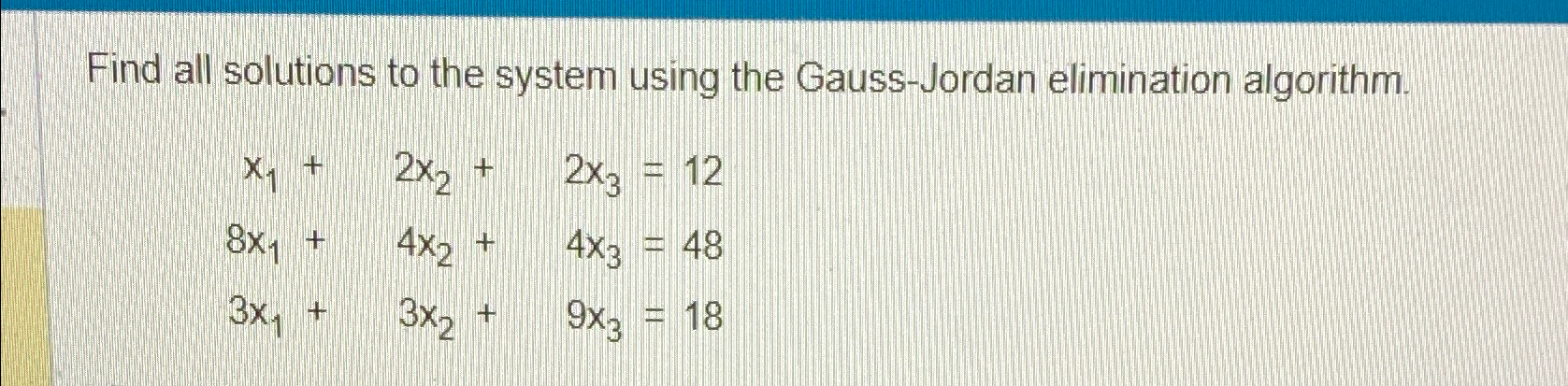 Solved Find all solutions to the system using the | Chegg.com