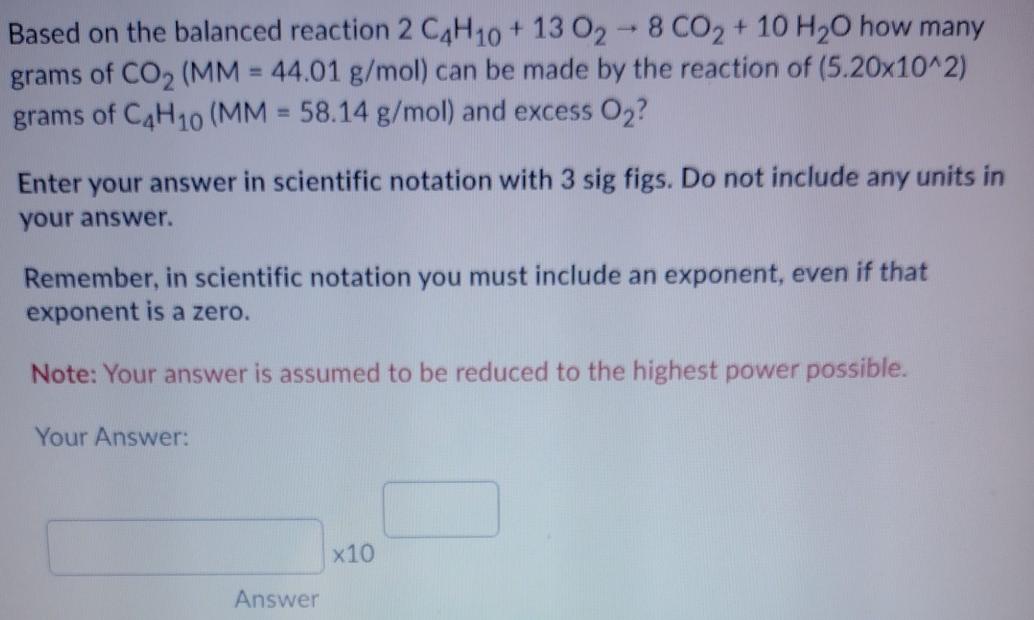 Solved Based on the balanced reaction 2 C4H10 + 13 02-8 CO2 | Chegg.com