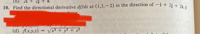 Solved 10. Find the directional derivative df/ds at (1,3,−2) | Chegg.com