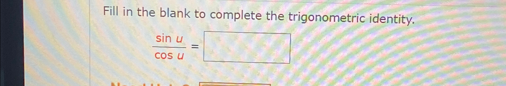Solved Fill in the blank to complete the trigonometric | Chegg.com