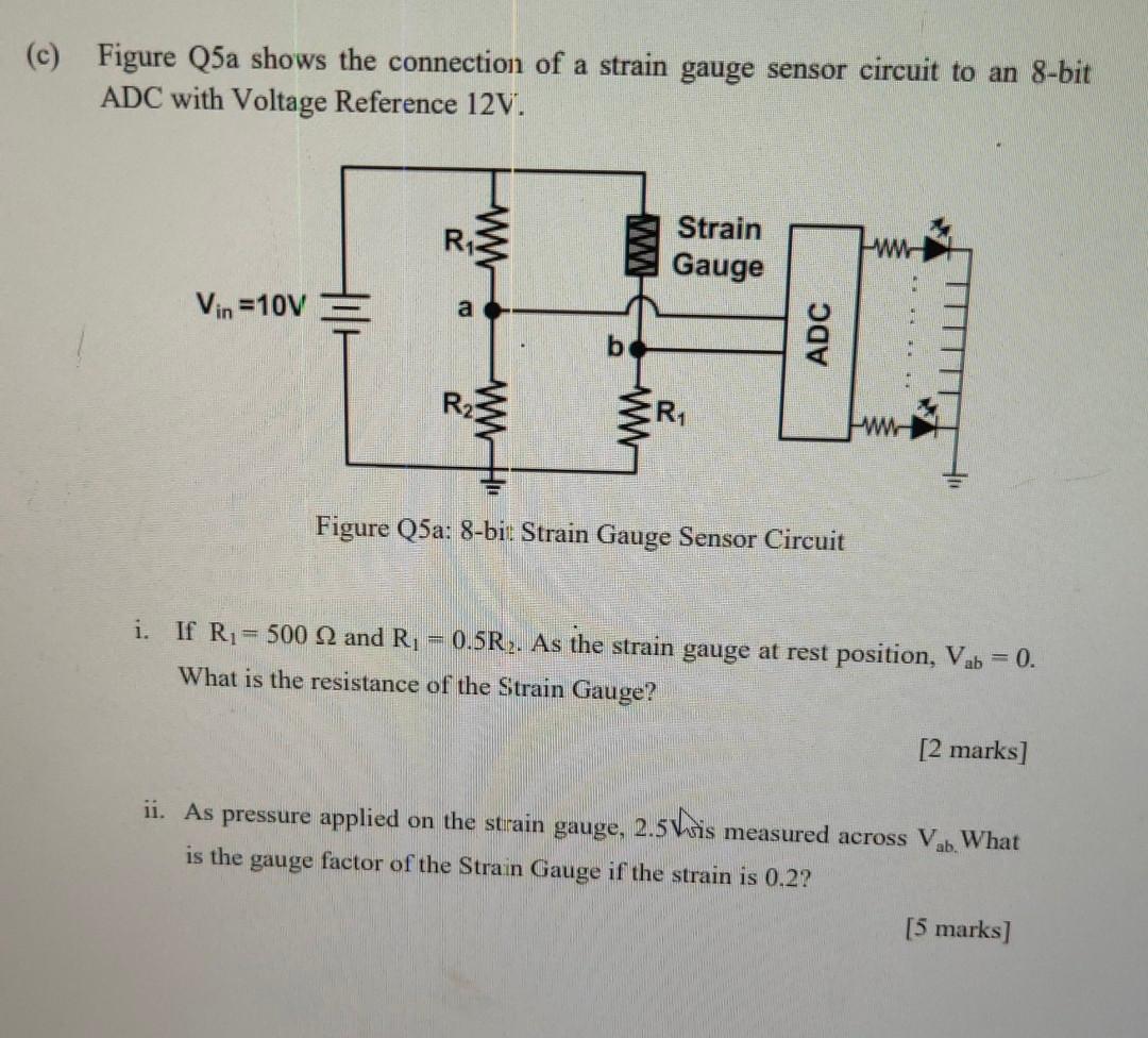 Solved (c) Figure Q5a shows the connection of a strain gauge | Chegg.com