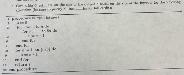 Solved 7. Give a big- O estimate on the size of the output s | Chegg.com