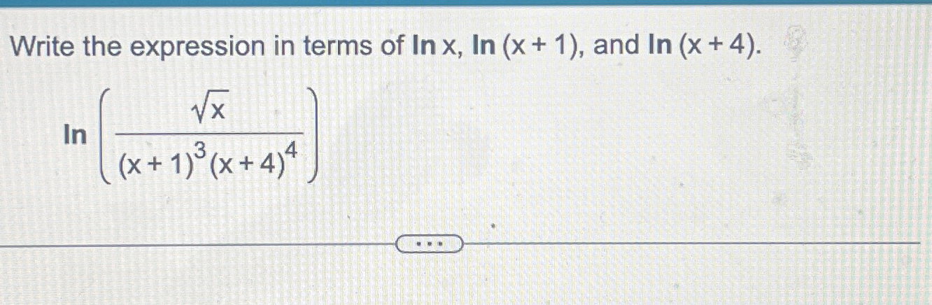 Write the expression in terms of lnx,ln(x+1), ﻿and | Chegg.com