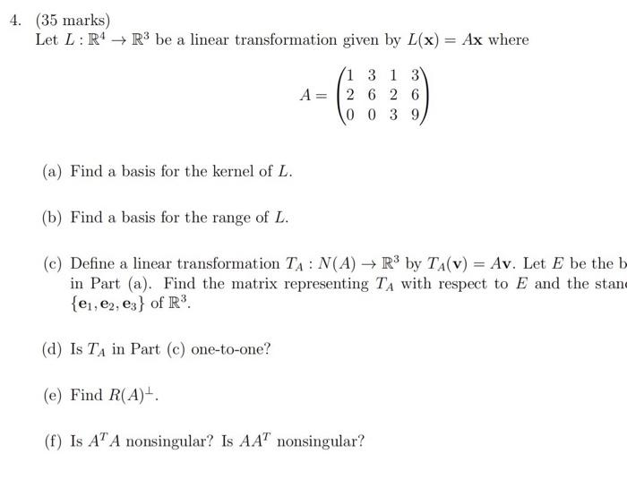Solved 4. (35 marks) Let L: R4 R³ be a linear transformation | Chegg.com