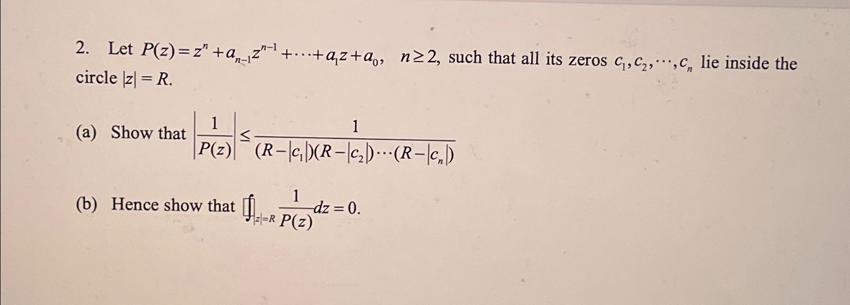 Solved Let P(z)=zn+an-1zn-1+cdots+a1z+a0,n≥2, ﻿such that all | Chegg.com