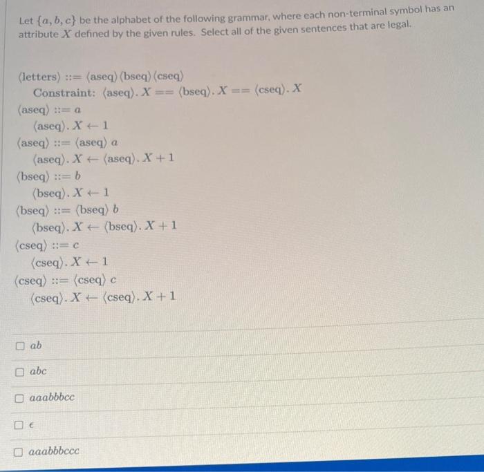 Solved Let {a,b,c} be the alphabet of the following grammar, | Chegg.com