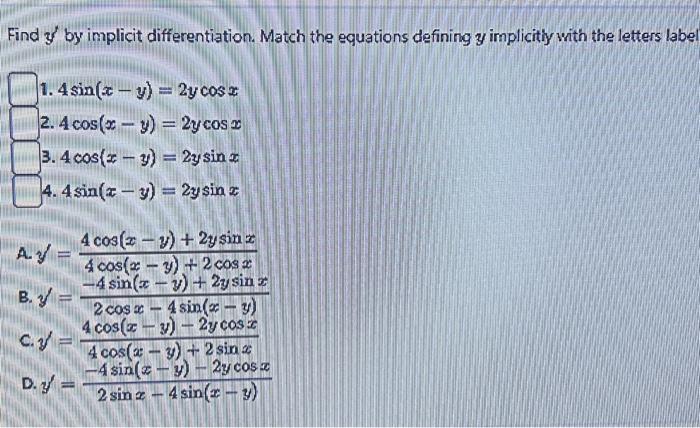 Solved Find y by implicit differentiation. Match the | Chegg.com