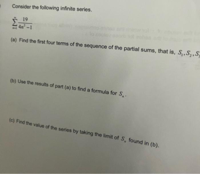 Solved Consider the following infinite series. ∑=1∞4n2−119 | Chegg.com