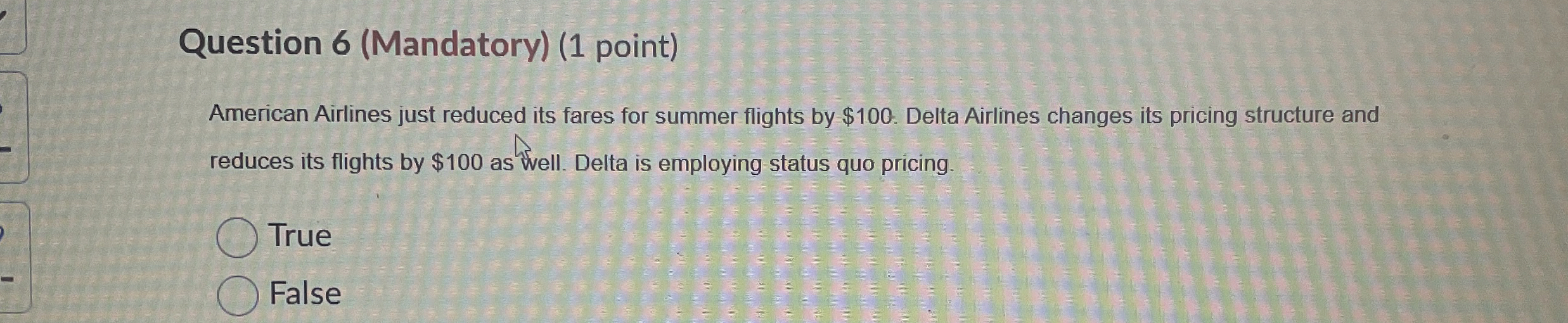 Solved Question 6 (Mandatory) (1 ﻿point)American Airlines | Chegg.com