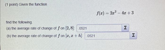 Solved ( 1 point) Given the function f(x)=2x2−4x+3 find the | Chegg.com