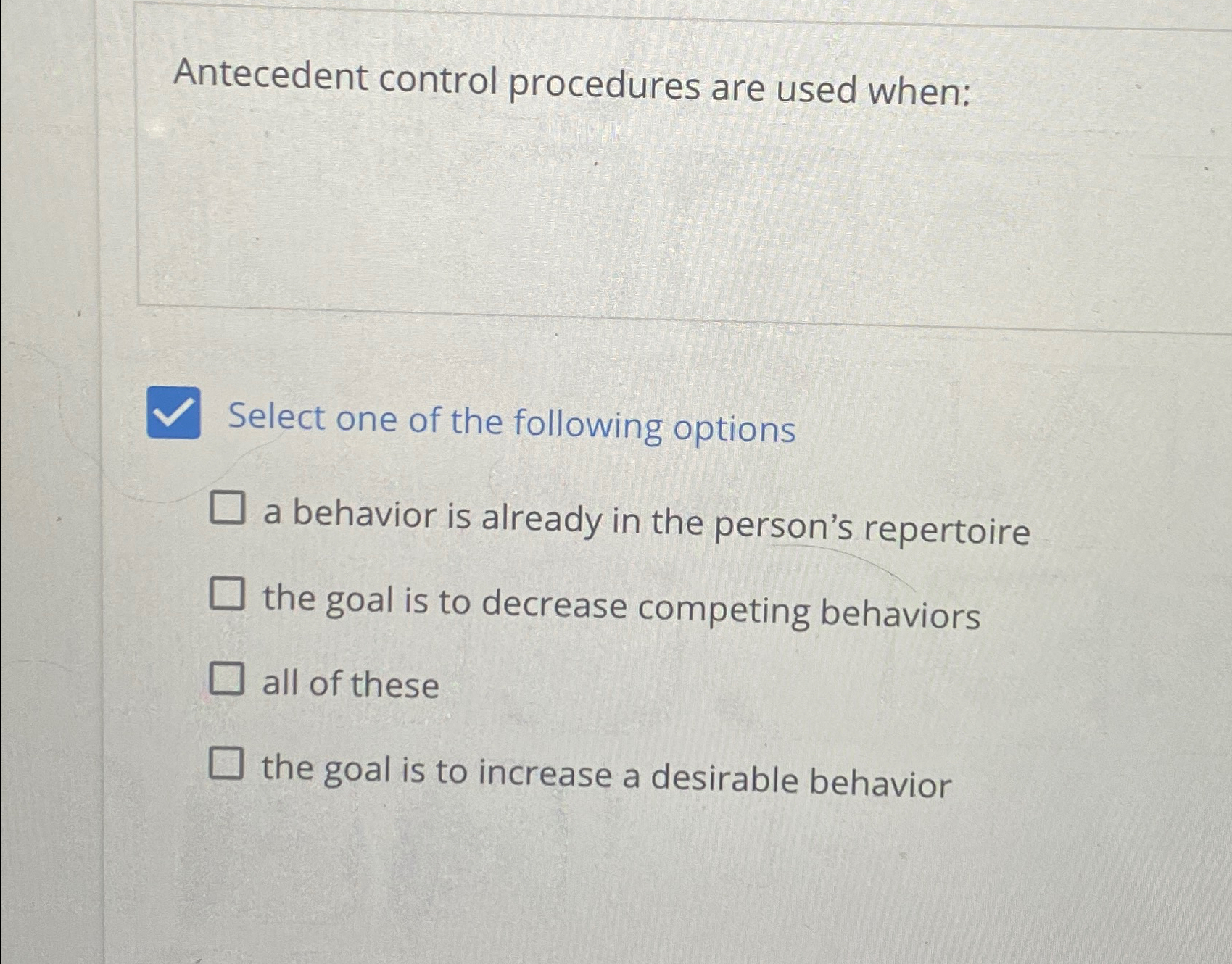 Solved Antecedent control procedures are used when:Select | Chegg.com
