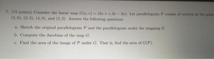 Solved 7. (15 points ) Consider the linear map | Chegg.com Solved 7. (15 points ) Consider the linear map | Chegg.com