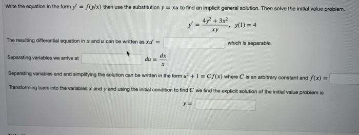 Solved Write the equation in the form y = f(y/x) then use | Chegg.com