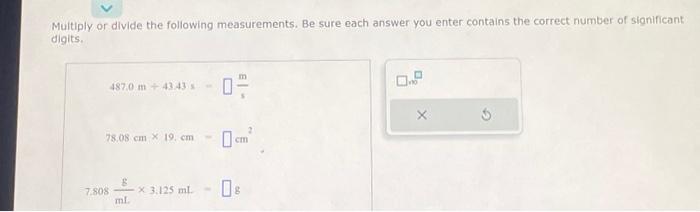 Solved Multiply or divide the following measurements. Be | Chegg.com
