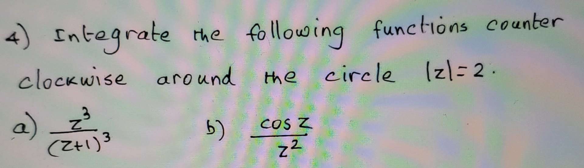 Solved 4) Integrate the following functions counter | Chegg.com