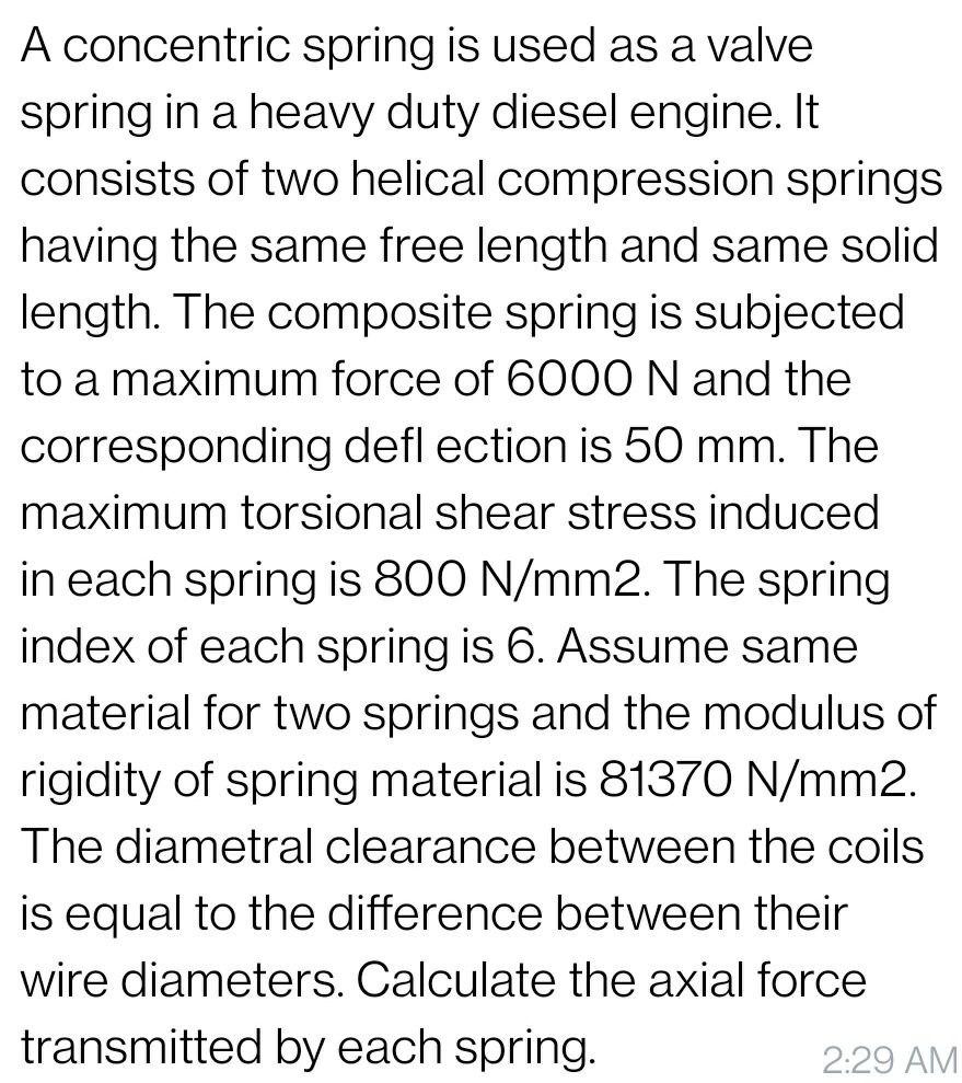 Solved A concentric spring is used as a valve spring in a | Chegg.com