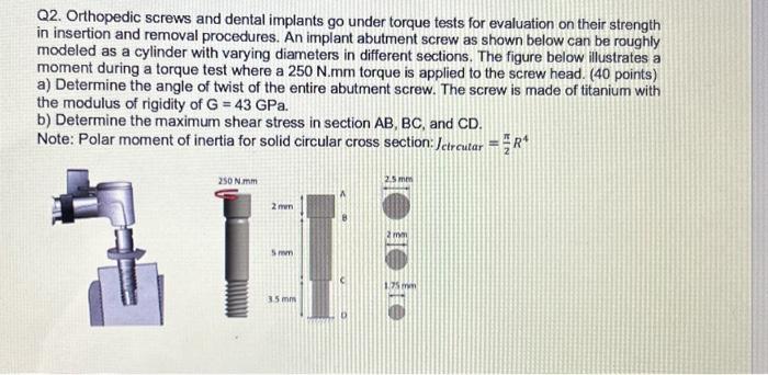 Solved Q2. Orthopedic screws and dental implants go under | Chegg.com