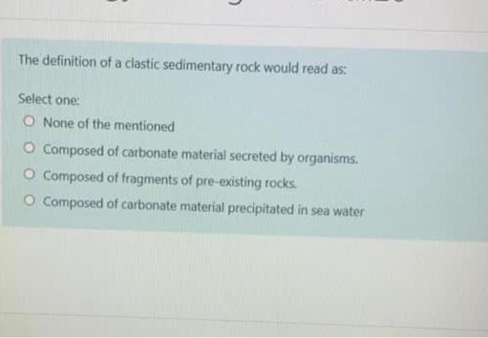 Solved What two processes can convert loose sediments into | Chegg.com