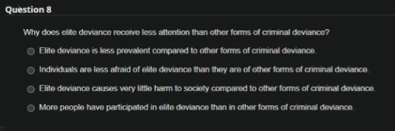 Solved Question 8Why does elite deviance receive less | Chegg.com