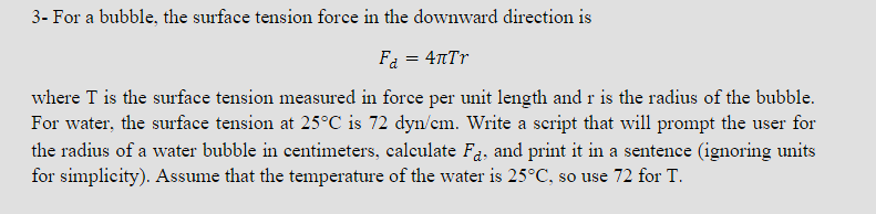 Solved For a bubble, the surface tension force in the | Chegg.com