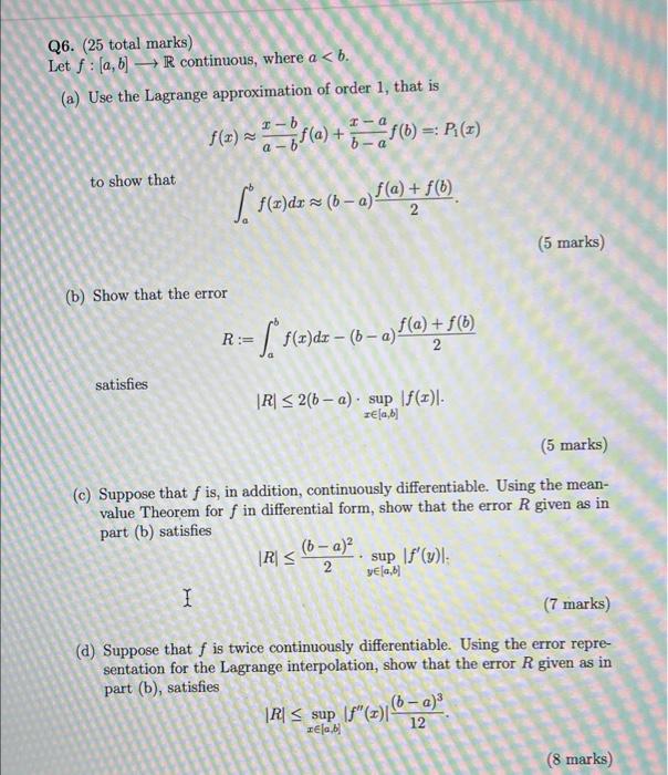 Solved Q6. (25 total marks) Let f:[a,b] R continuous, where | Chegg.com