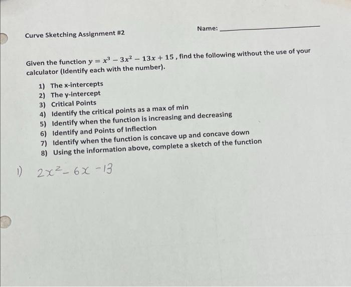 Solved Name: Curve Sketching Assignment #2 Given the | Chegg.com