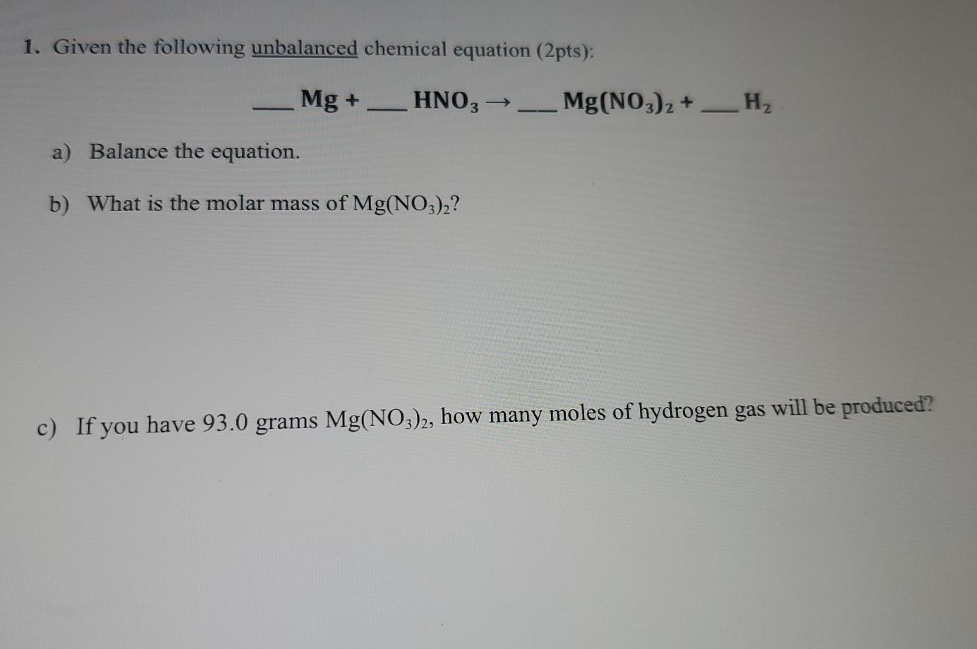 Solved 1. Given the following unbalanced chemical equation | Chegg.com