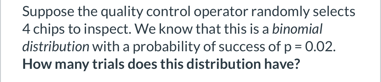 Solved Suppose the quality control operator randomly selects | Chegg.com