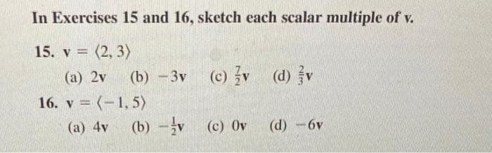In Exercises 15 and 16, sketch each scalar multiple | Chegg.com