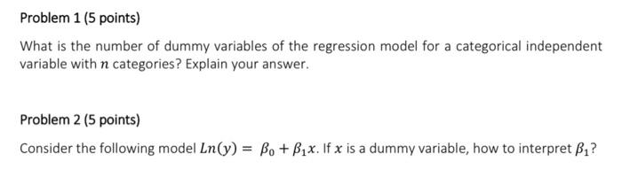 Solved Problem 1 (5 points) What is the number of dummy | Chegg.com
