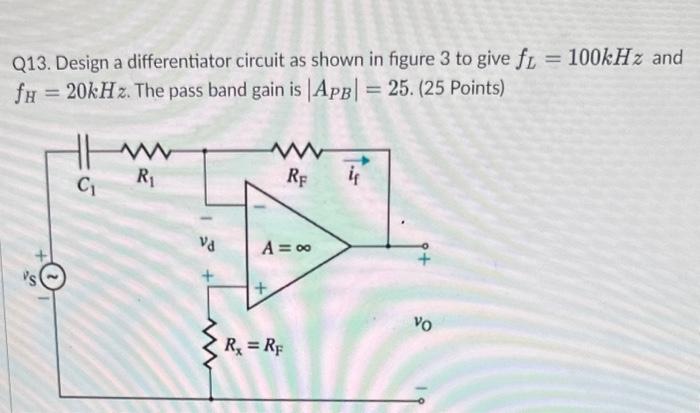 Solved Q13. Design a differentiator circuit as shown in | Chegg.com