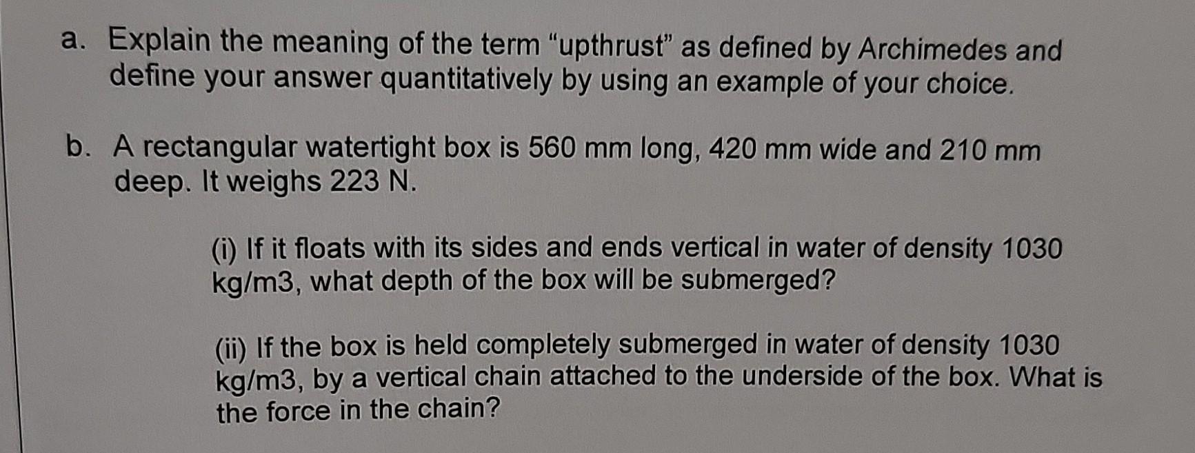 Solved a. Explain the meaning of the term "upthrust" as | Chegg.com