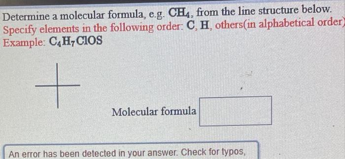 Solved Determine a molecular formula, e.g. CH, from the line | Chegg.com