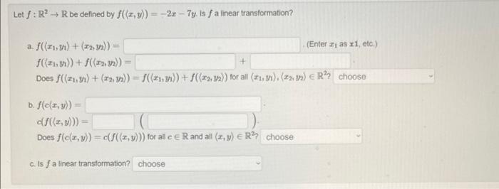 Solved Let f:R2→R be defined by f( x,y))=−2x−7y. Is f a | Chegg.com