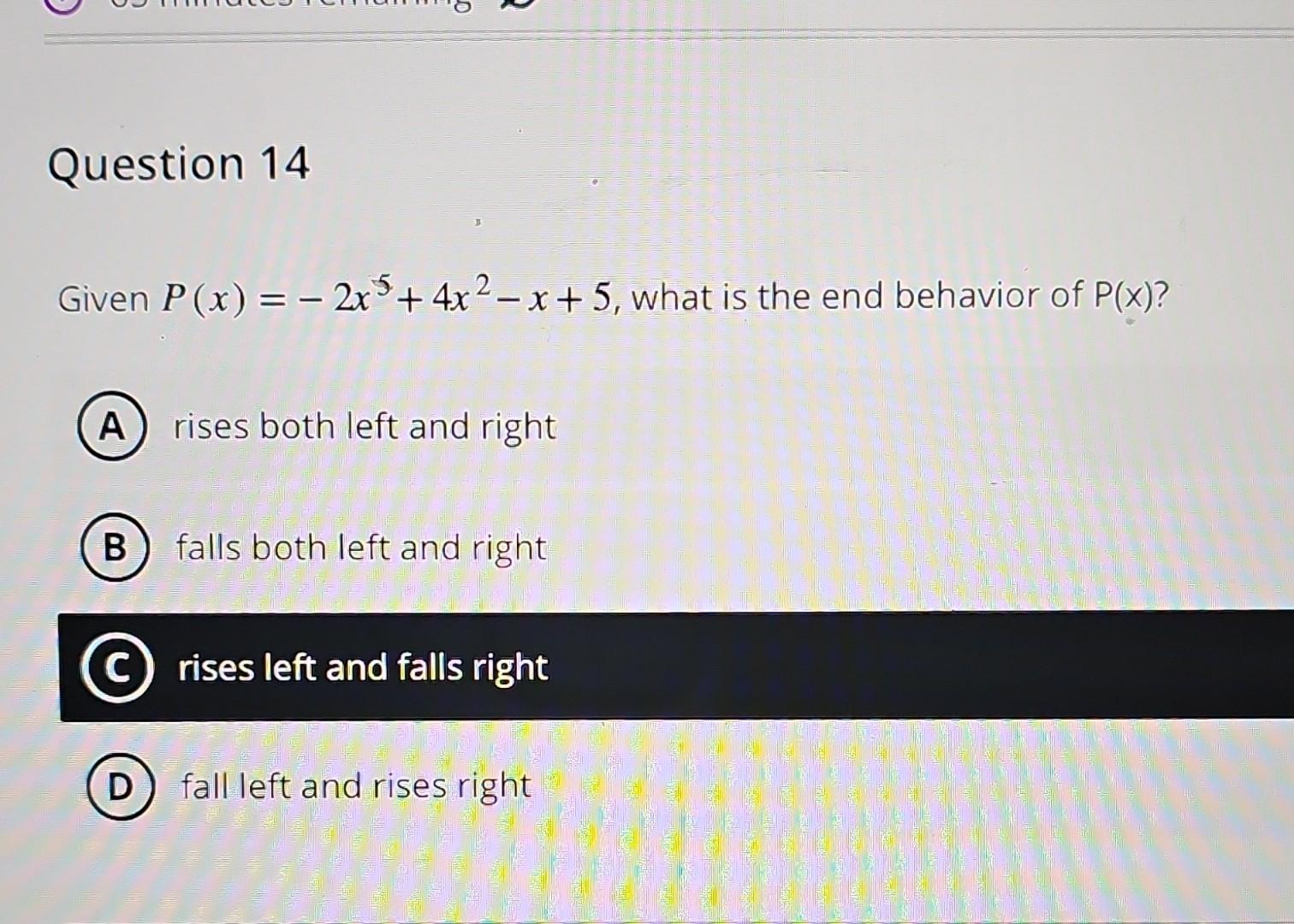 Solved Given P(x)=−2x5+4x2−x+5, what is the end behavior of | Chegg.com