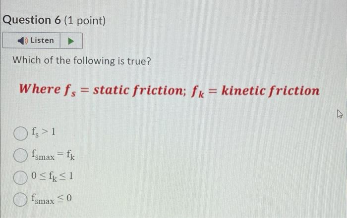 Solved Which of the following is true? Where fs= static | Chegg.com