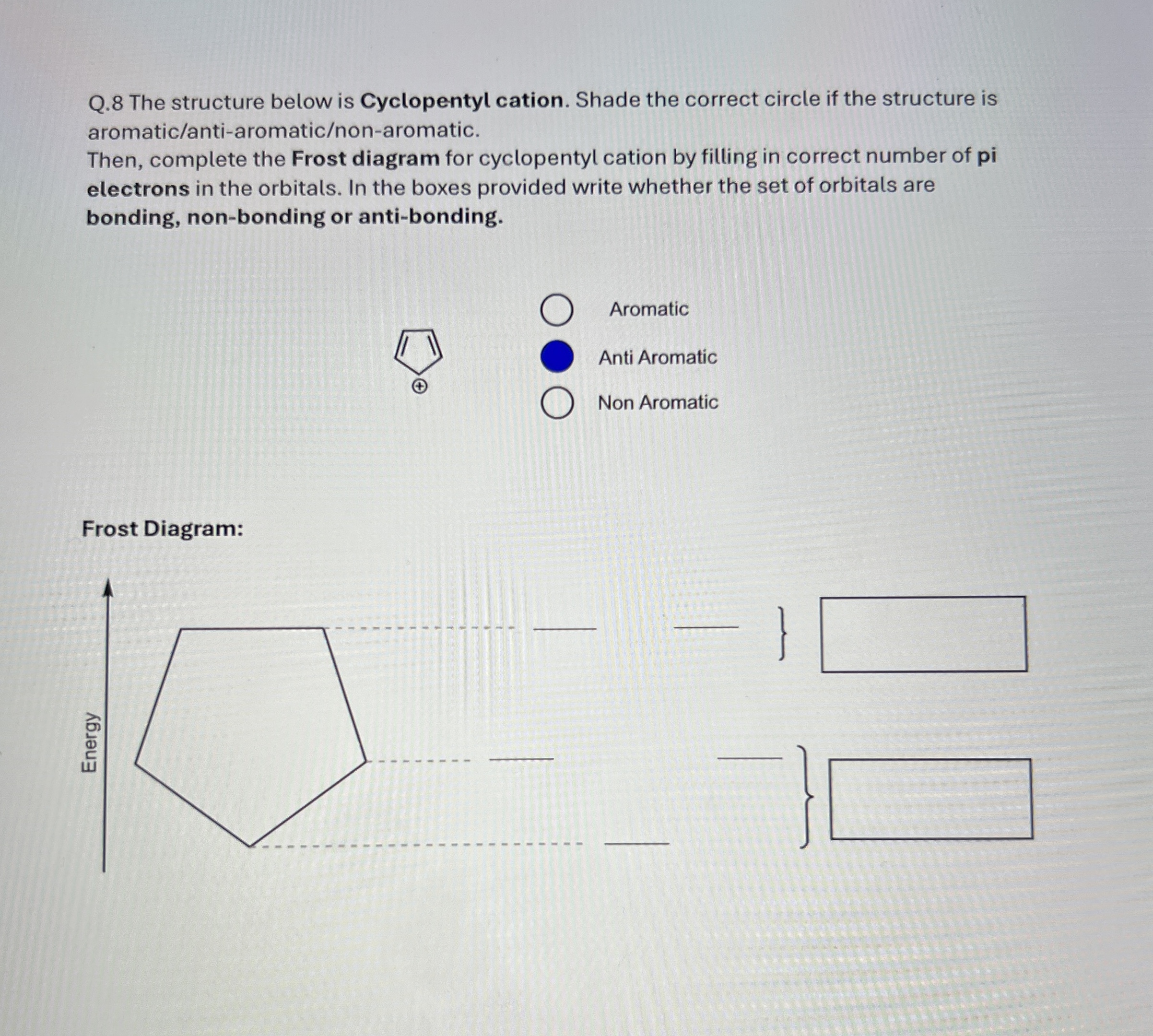 Solved by an EXPERT Q. 8 ﻿The structure below is Cyclopentyl cation ...