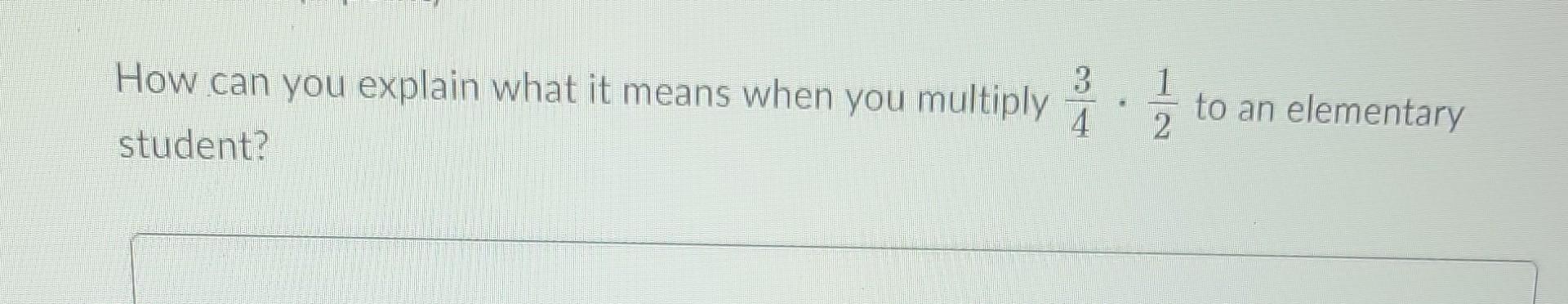 Solved How can you explain what it means when you multiply 3 | Chegg.com
