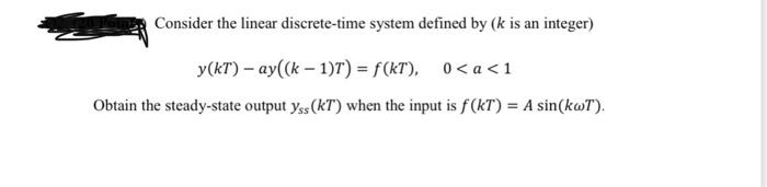 Solved Consider the linear discrete-time system defined by ( | Chegg.com