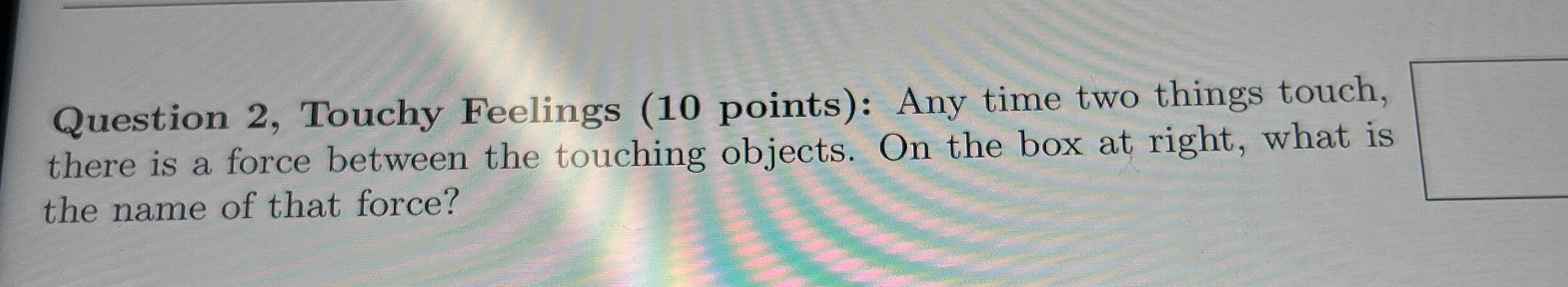 Solved Question 2, ﻿Touchy Feelings (10 ﻿points): Any time | Chegg.com