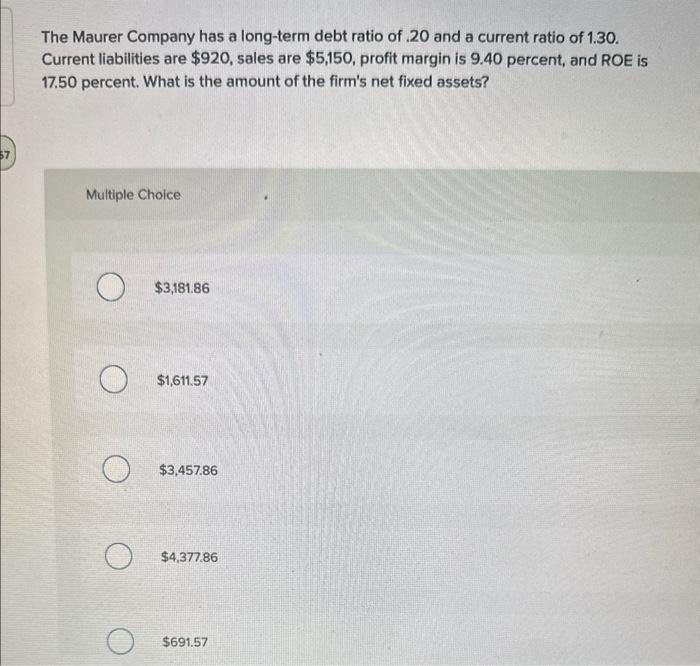 Solved The Maurer Company has a long-term debt ratio of .20 | Chegg.com